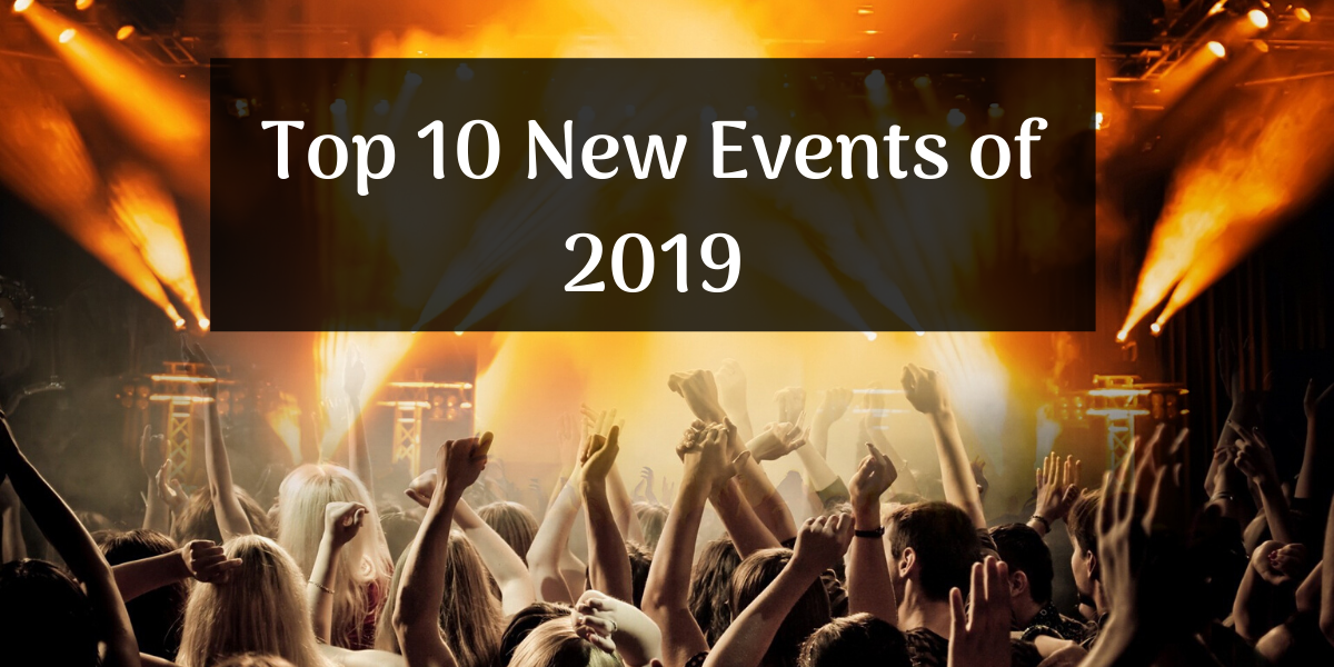 Top 10 New Events in 2019