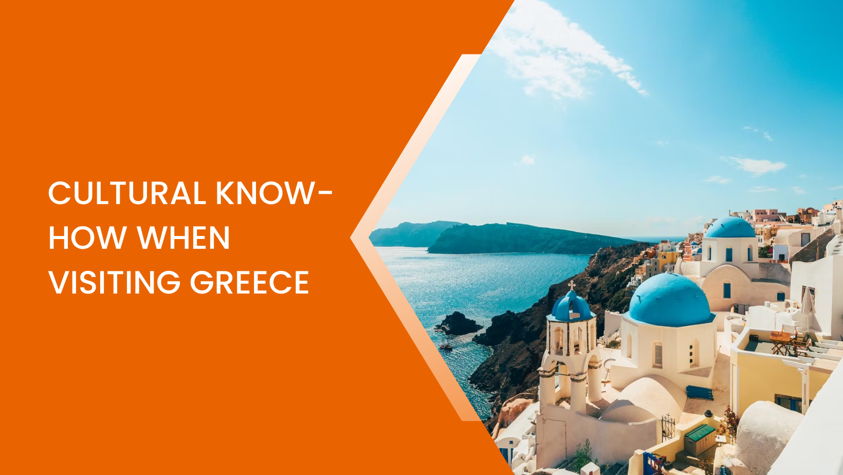 Cultural Know-How When Visiting Greece - 10times