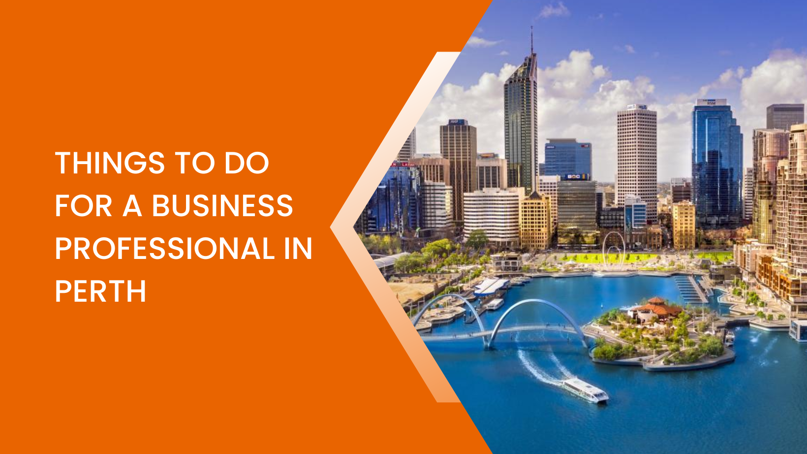 Things To Do For Business Professionals In Perth - 10times