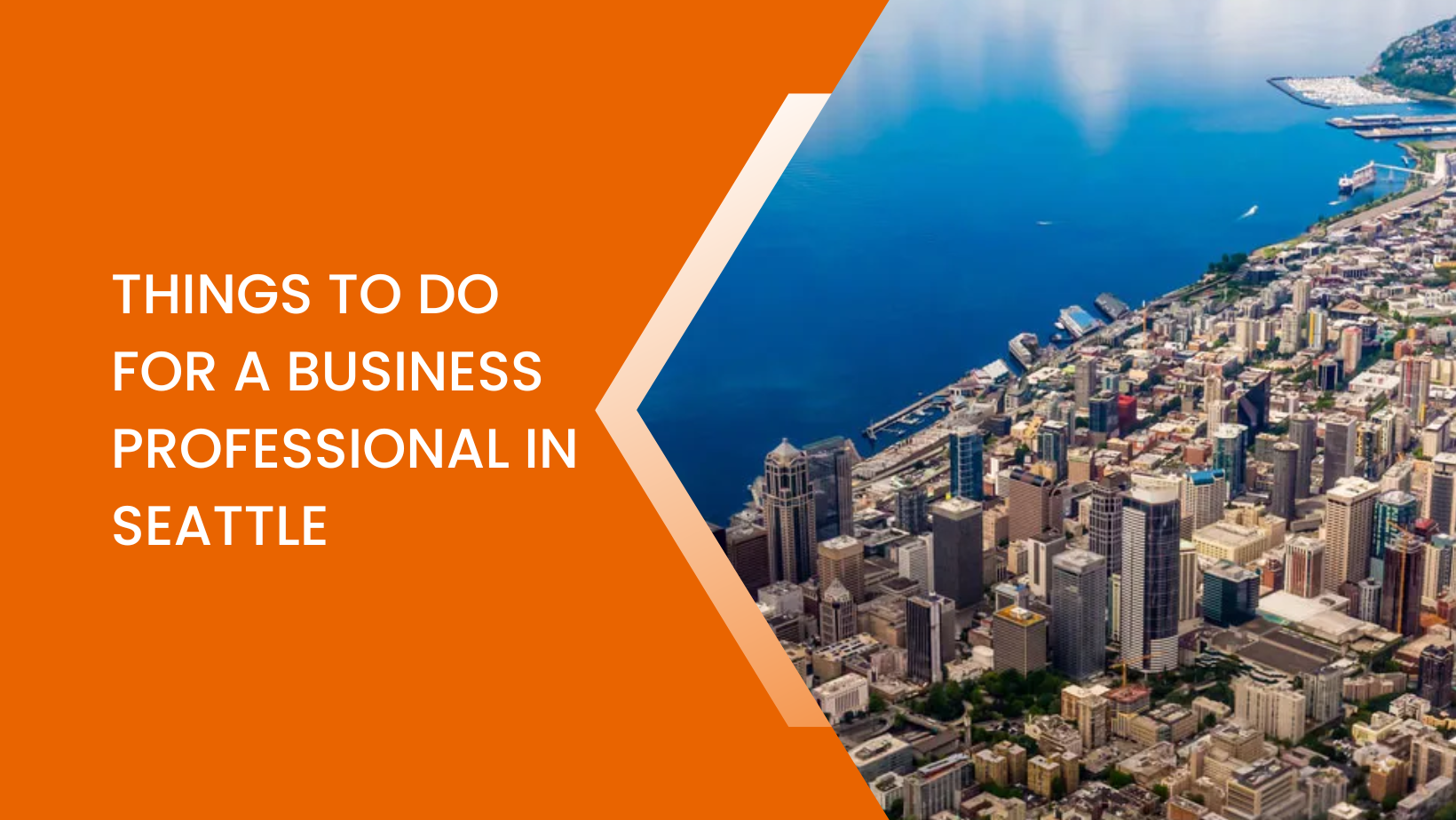 Things To Do For Business Professionals In Seattle - 10times