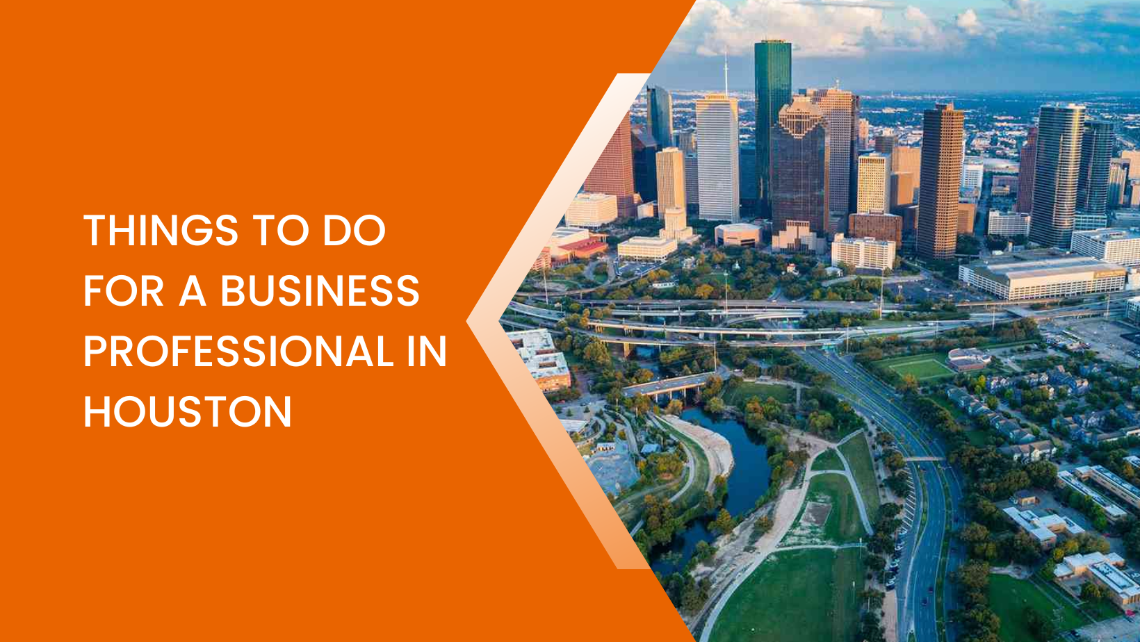 Things To Do For Business Professionals In Houston - 10times