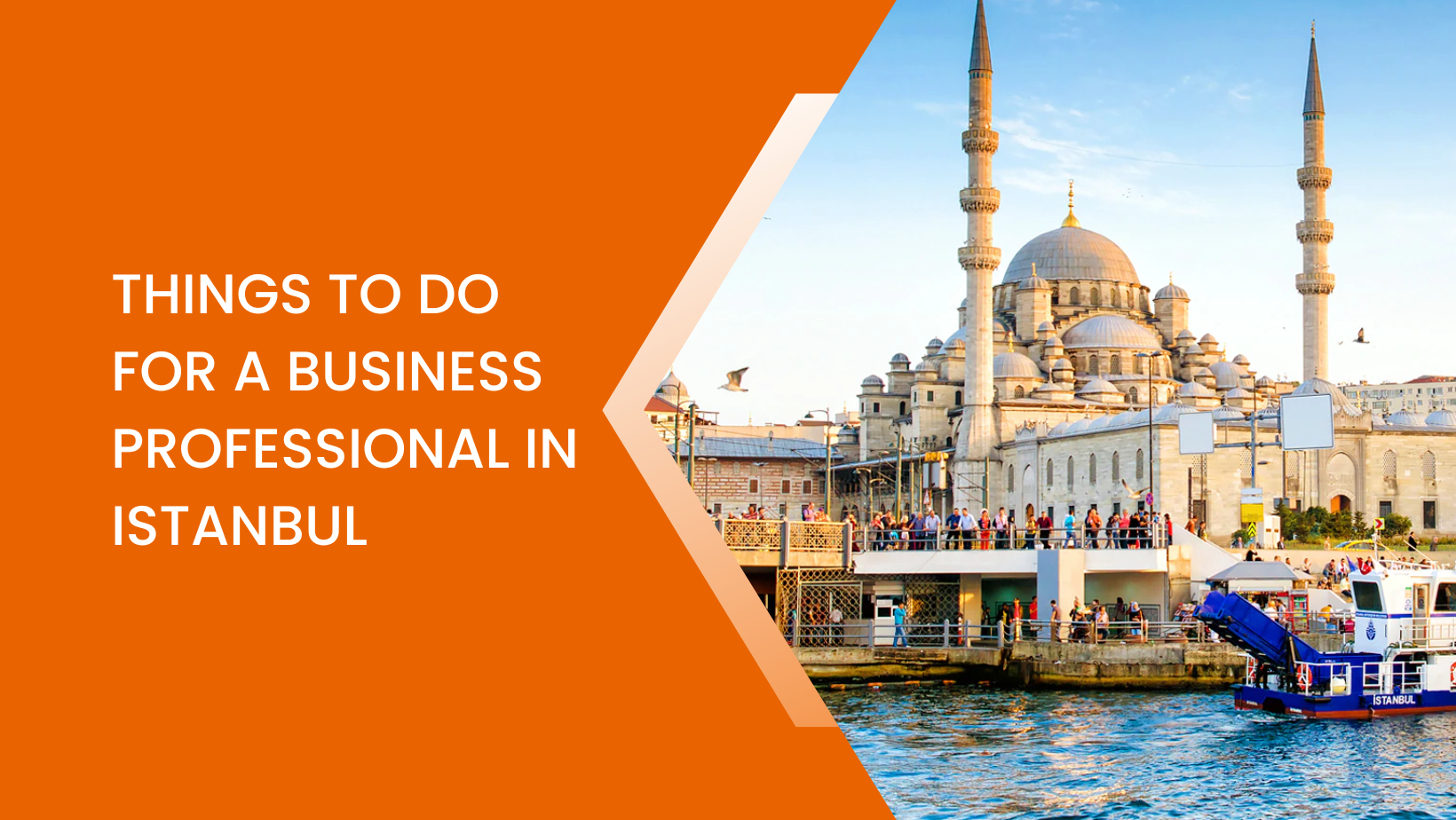 Things To Do For Business Professionals In Istanbul - 10Times