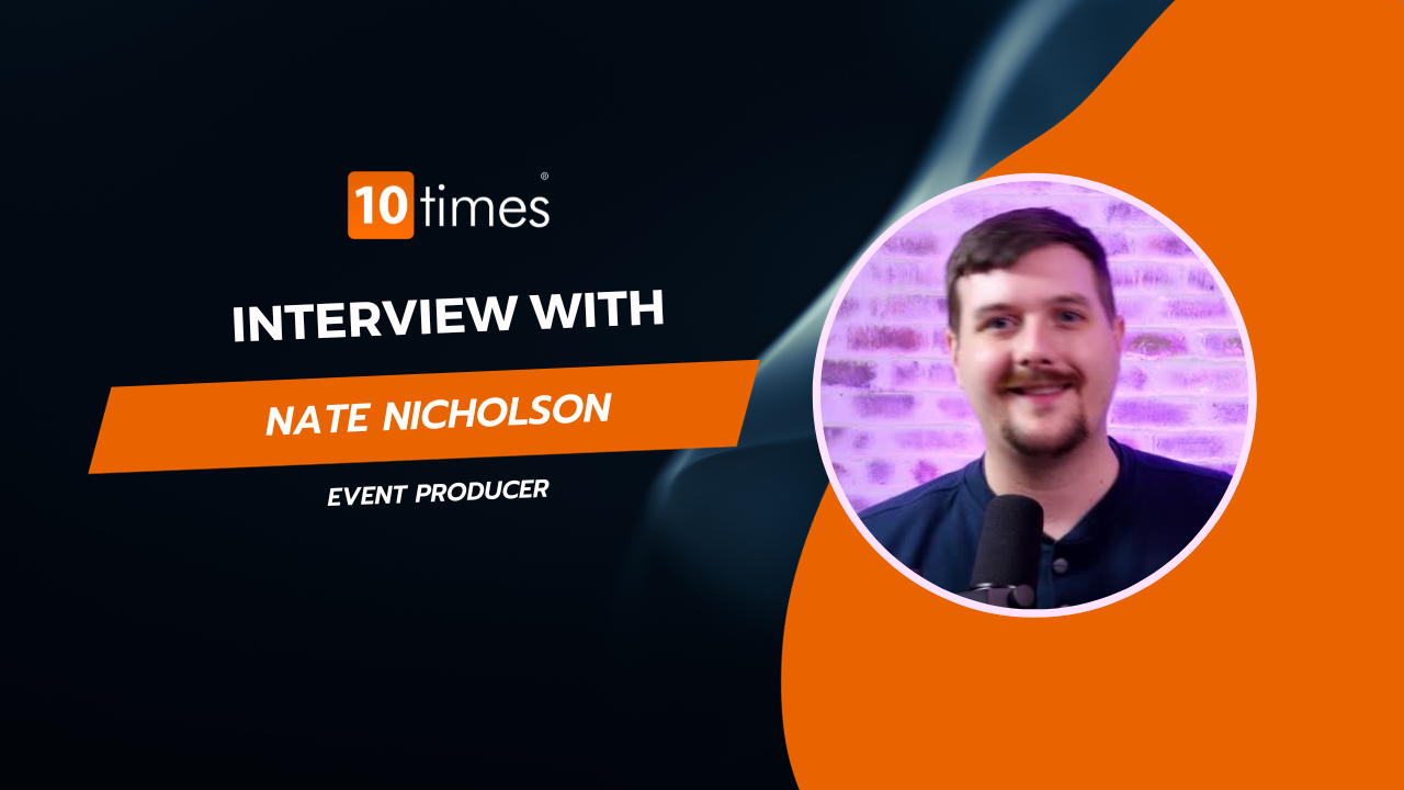 Mastering Event Production With Nate Nicholson - 10Times