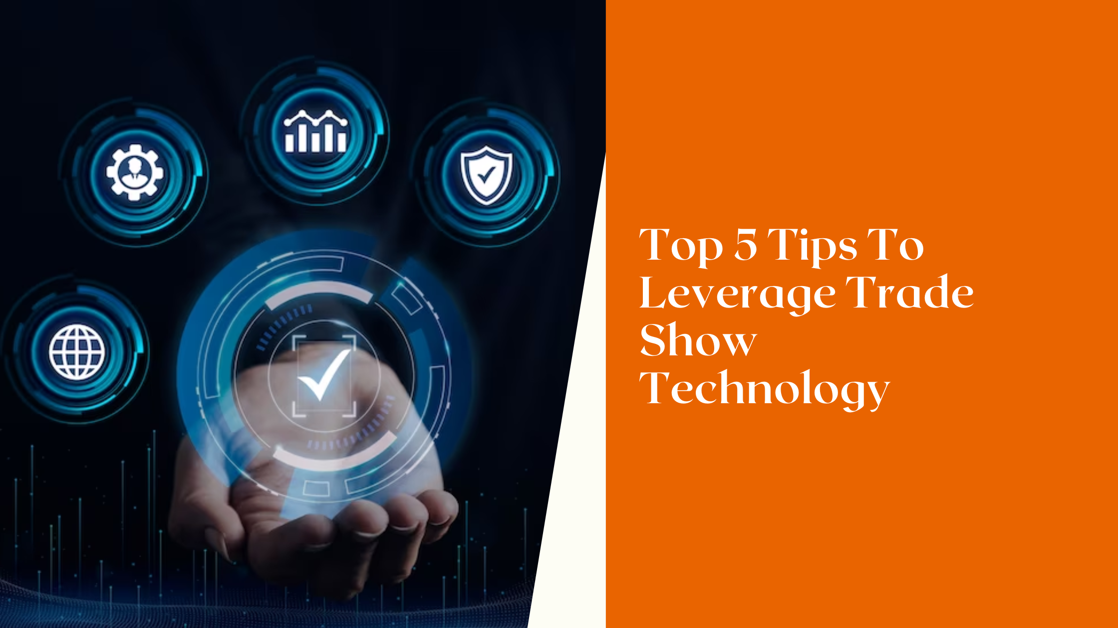 Top 5 Tips To Leverage Trade Show Technology - 10Times