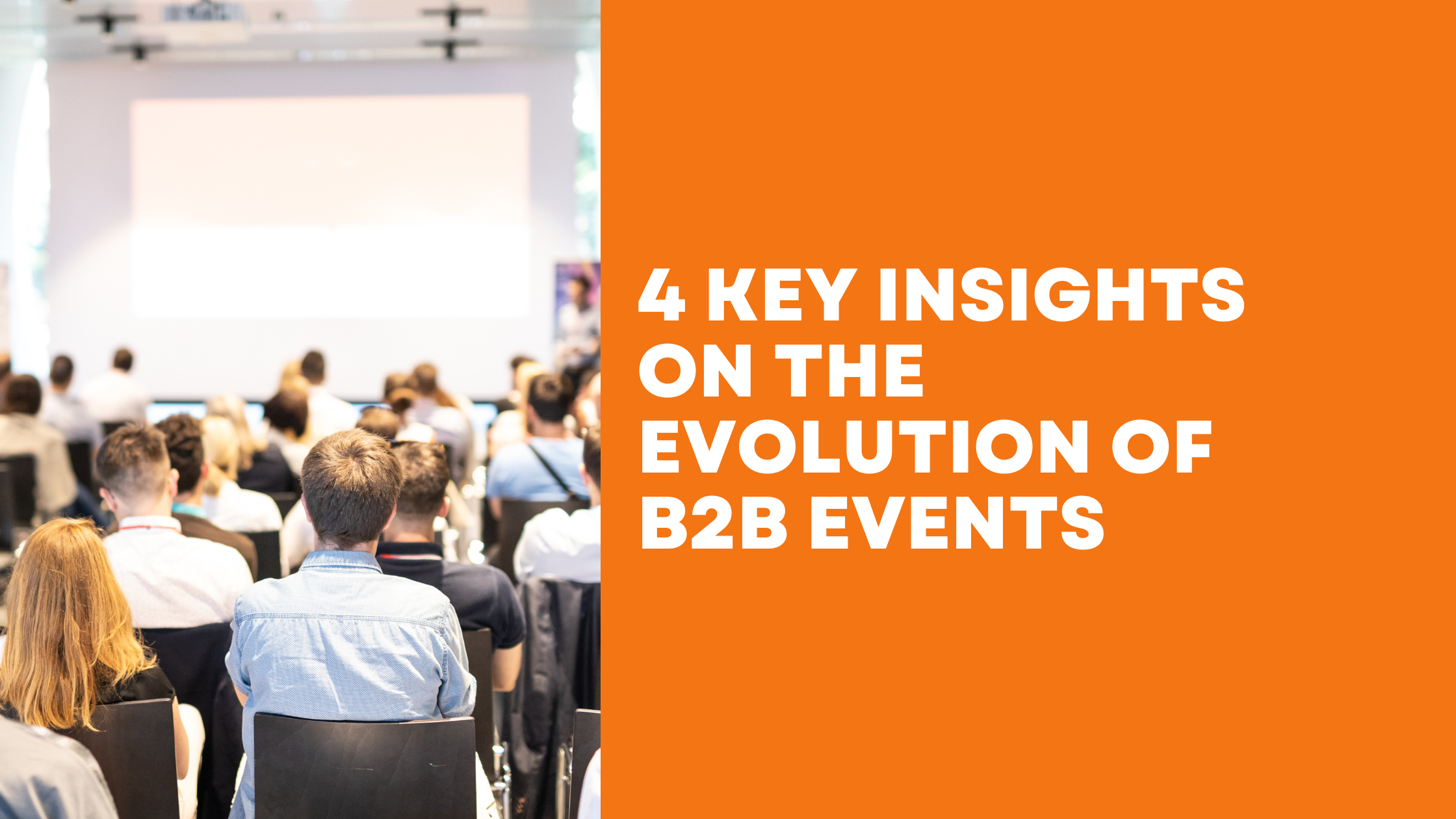 4 Key Insights On The Evolution of B2B Events - Accelerate the Growth ...