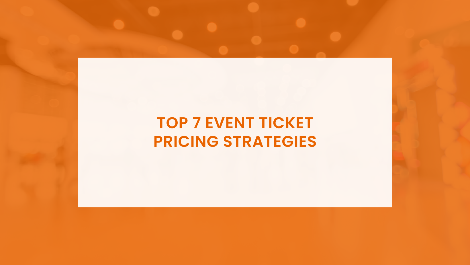 Ticket Pricing: Create An Event Pricing Strategy – LEKPU